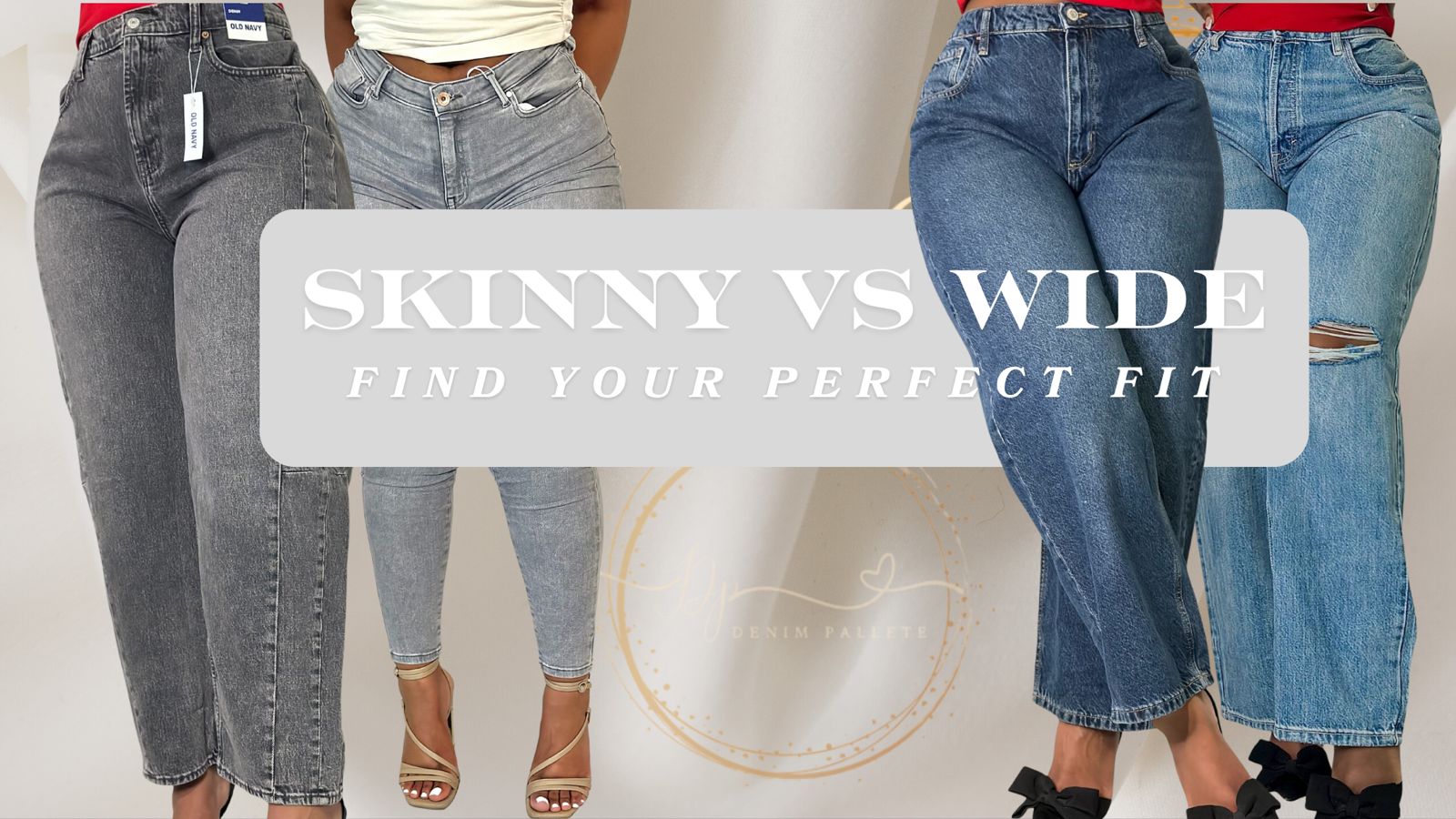 Skinny vs Wide: Find Your Perfect Fit – THE GRAND PALLETE